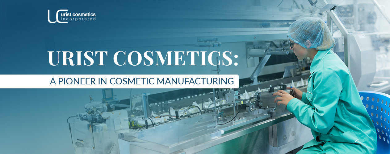 Urist Cosmetics: Crafting Quality Private Label Cosmetics